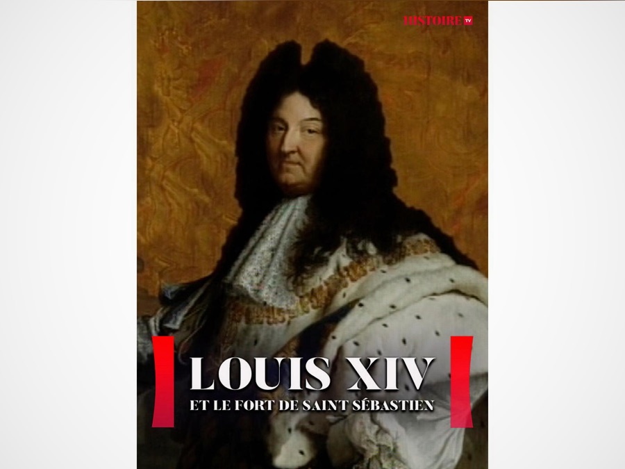 Louis XIV et le fort de Saint Sébastien | Apple TV (FR)