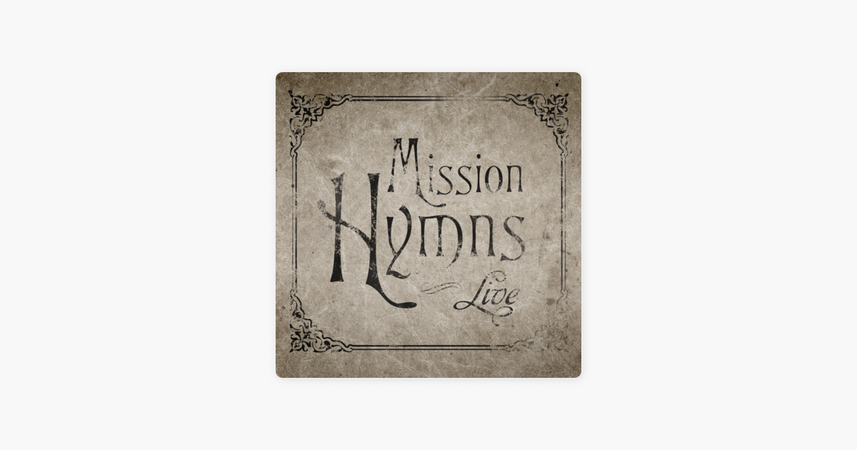 ‎Mission Hymns (Live) by Mission Band on Apple Music
