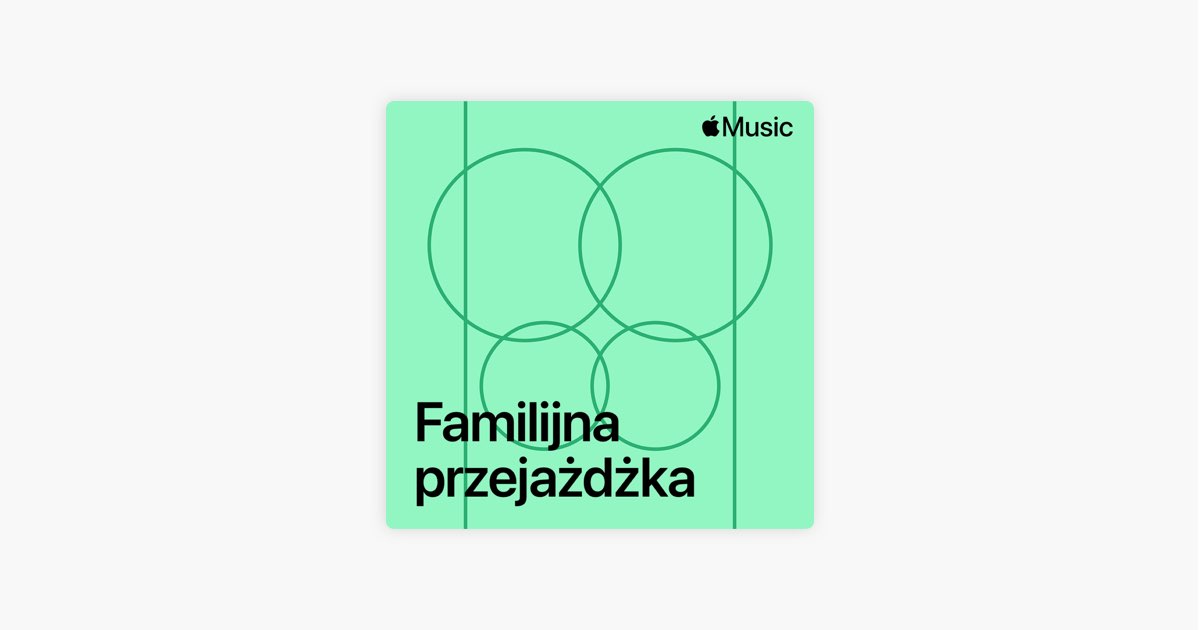 ‎Playlista Familijna przejażdżka w Apple Music