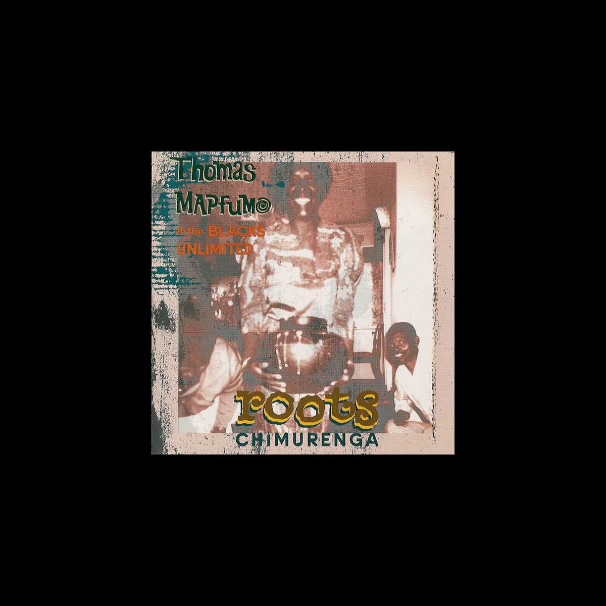 ‎Roots Chimurenga by Thomas Mapfumo on Apple Music
