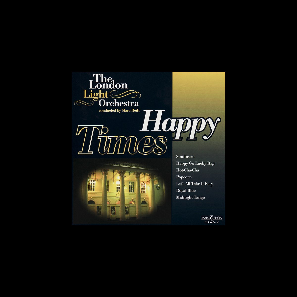 Happy Times“ von The London Light Orchestra & Marc Reift bei Apple Music