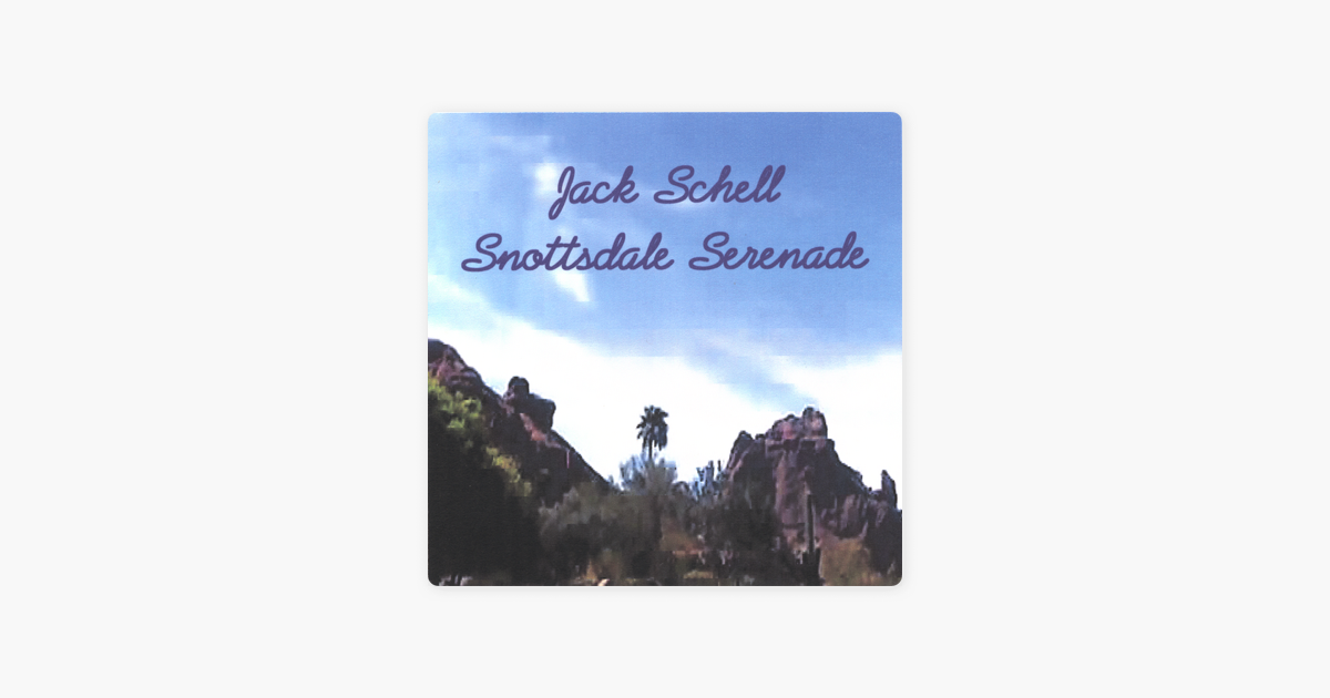 ‎Snottsdale Serenade by Jack Schell on Apple Music