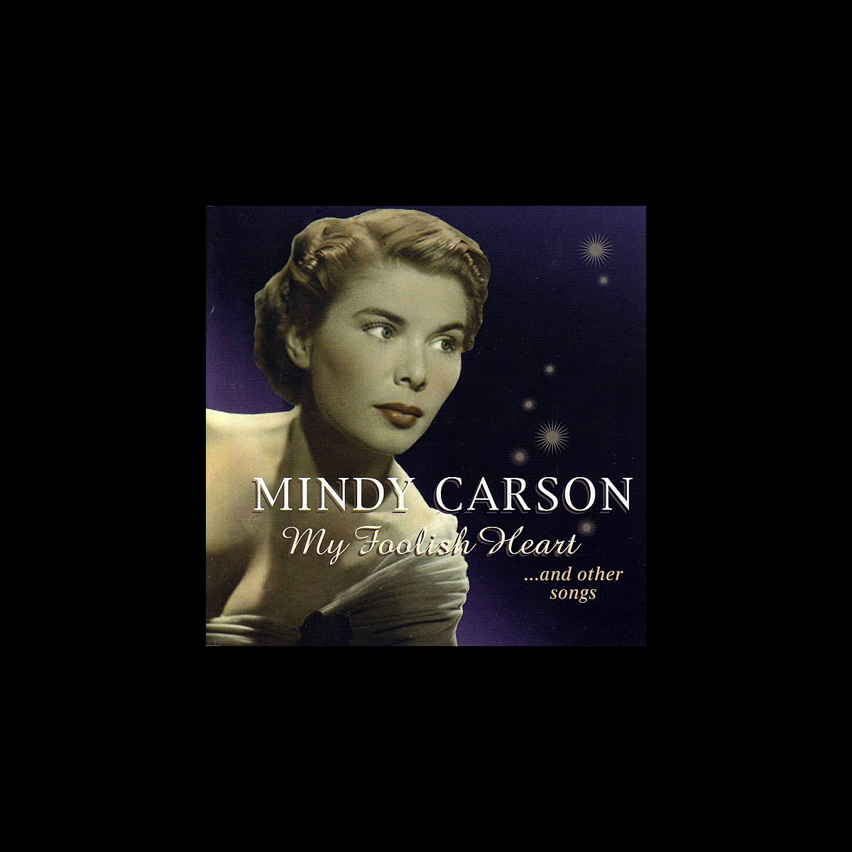 ‎My Foolish Heart by Mindy Carson on Apple Music