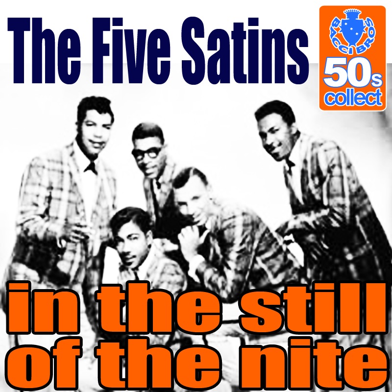 In The Still Of The Night - The Five Satins | Shazam