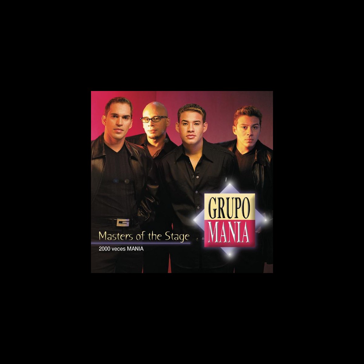 ‎Masters of the Stage - 2000 Veces Mania by Grupo Mania on Apple Music