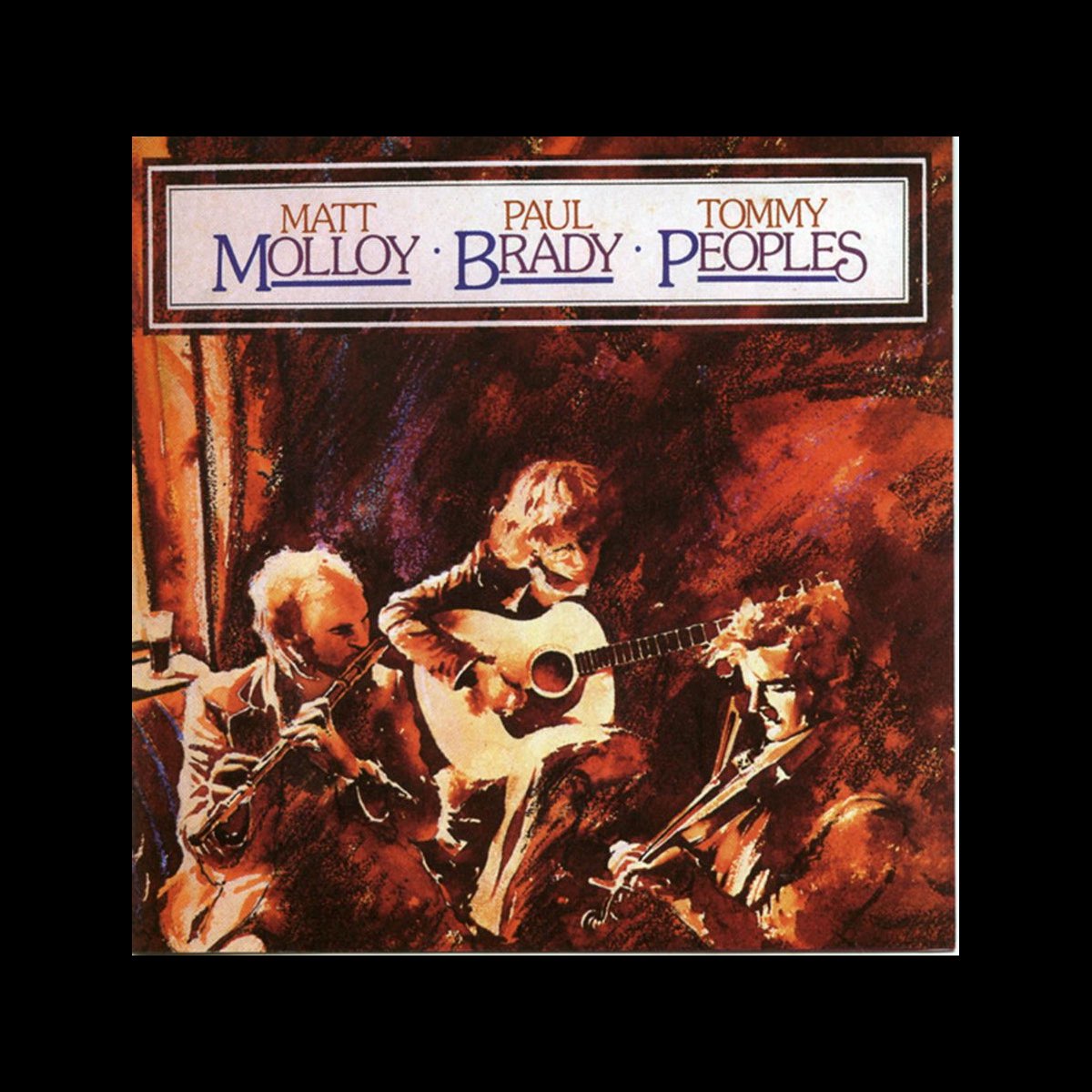 ‎Molloy, Brady, Peoples by Matt Molloy, Paul Brady & Tommy Peoples on ...