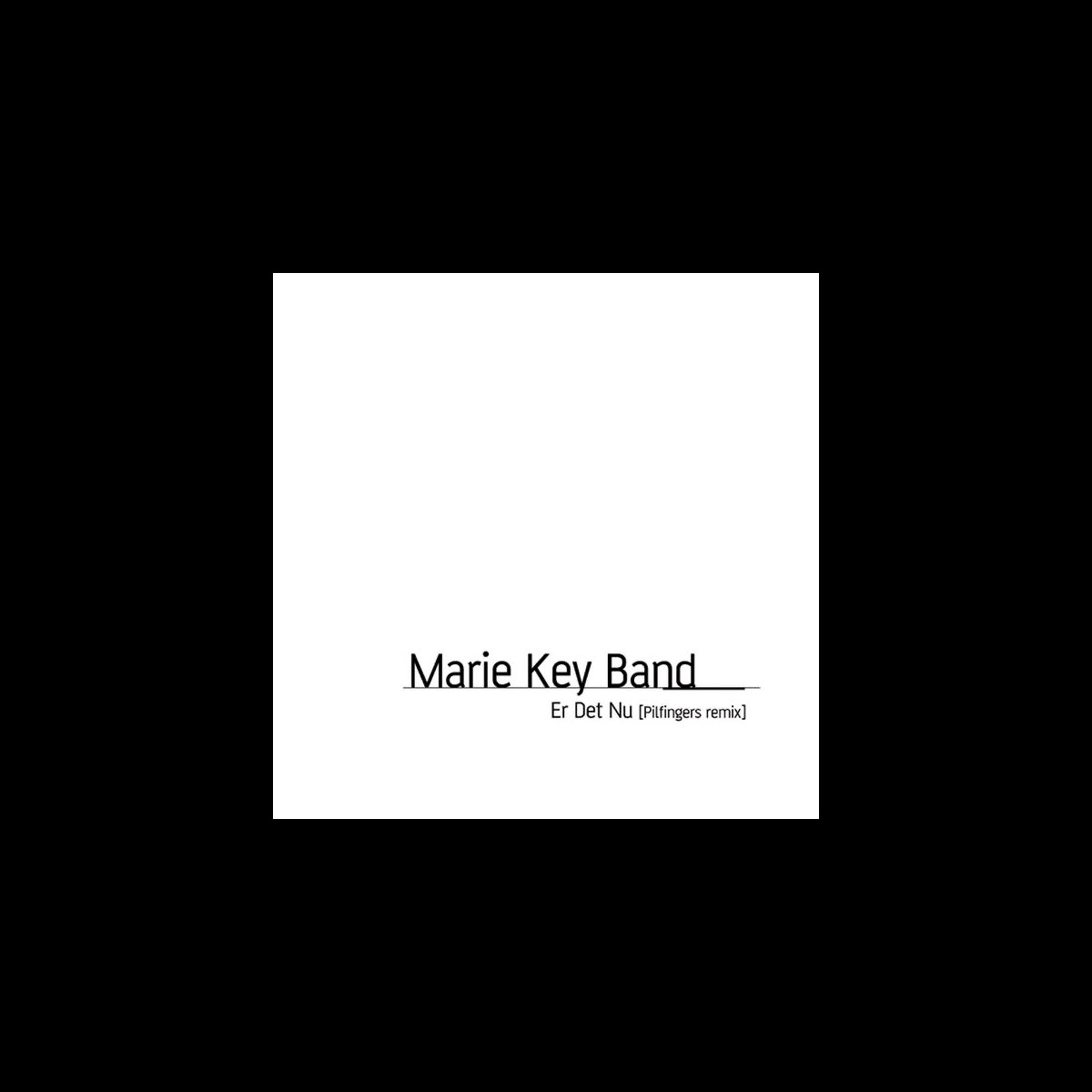 ‎Er det nu - Single by Marie Key Band on Apple Music