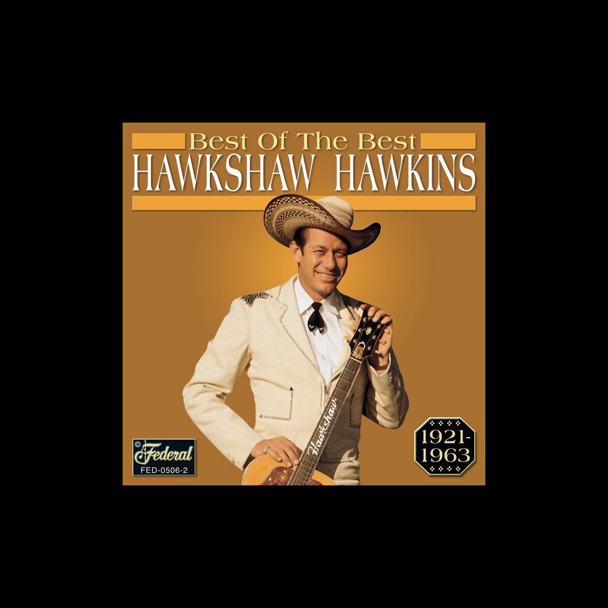 ‎Hawkshaw Hawkinsの「Hawkshaw Hawkins - Best of the Best (1921-1963)」を ...