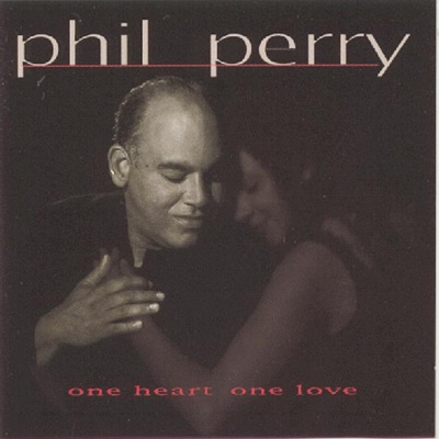 One Heart One Love - Phil Perry | Shazam