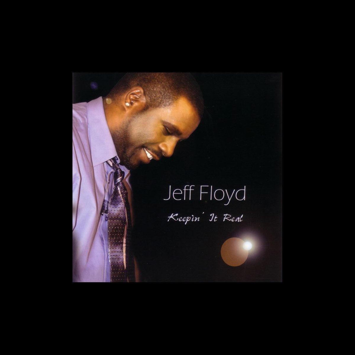 ‎Keepin' It Real by Jeff Floyd on Apple Music