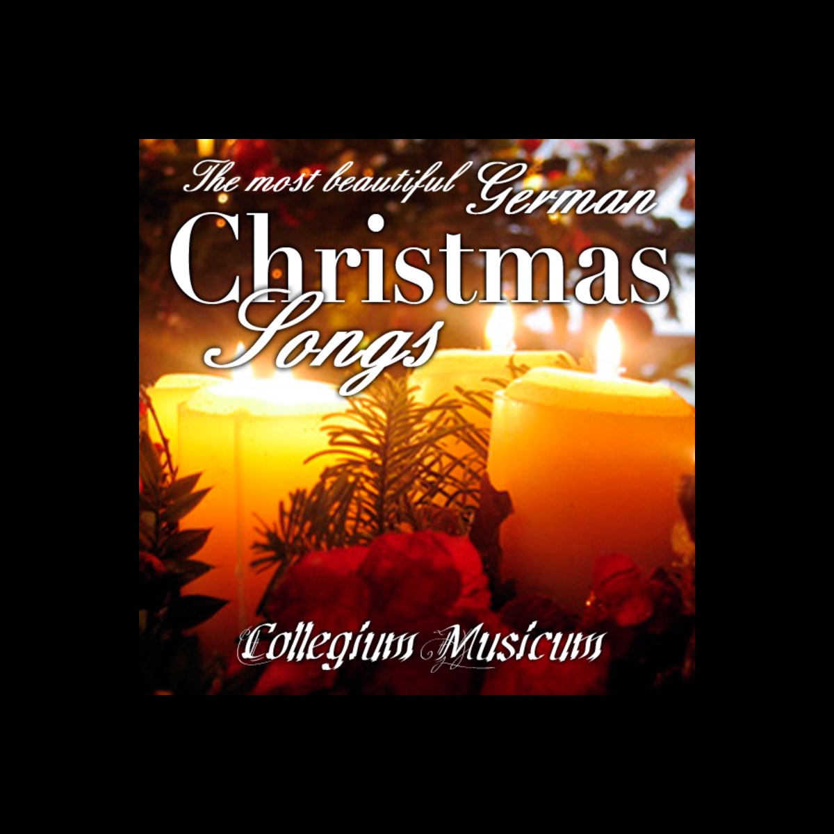 ‎The Most Beautiful German Christmas Songs by Collegium Musicum on ...