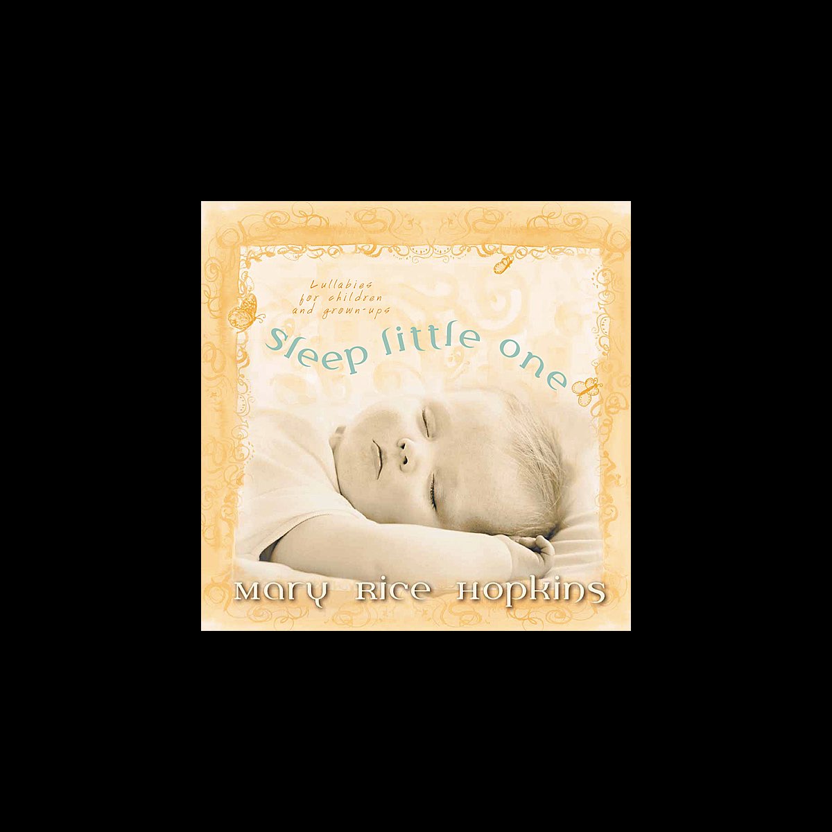‎Sleep Little One - Lullabies for Children and Grown-Ups by Mary Rice ...