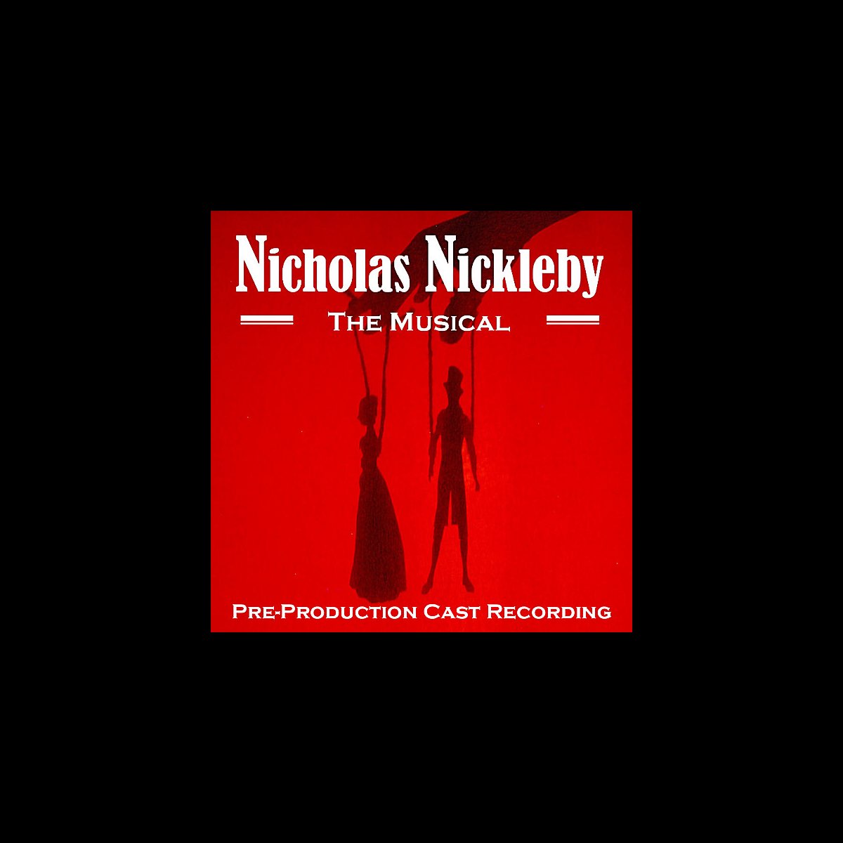 ‎Nicholas Nickleby (The Musical) [Pre-Production Cast] by Nicholas ...