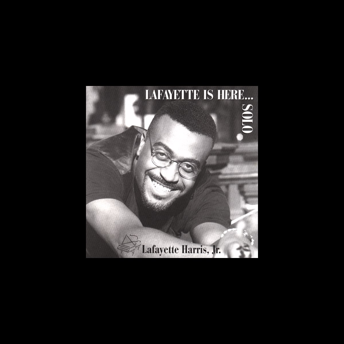 ‎Lafayette Harris, Jr.の「Lafayette Is Here...Solo」をApple Musicで