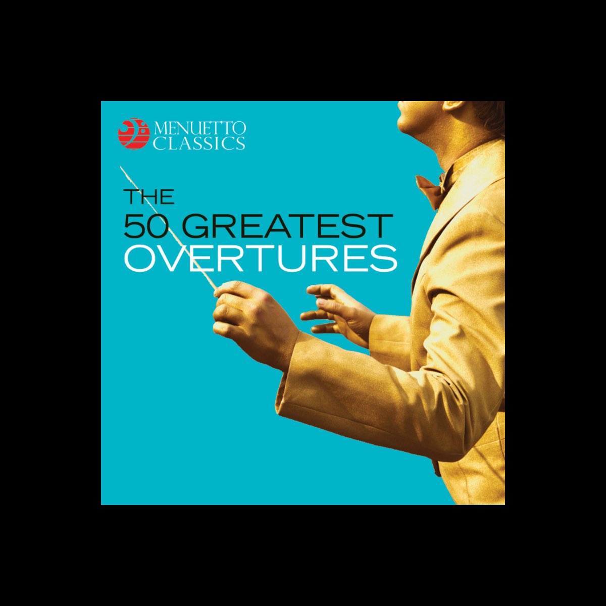 ‎The 50 Greatest Overtures by Various Artists on Apple Music