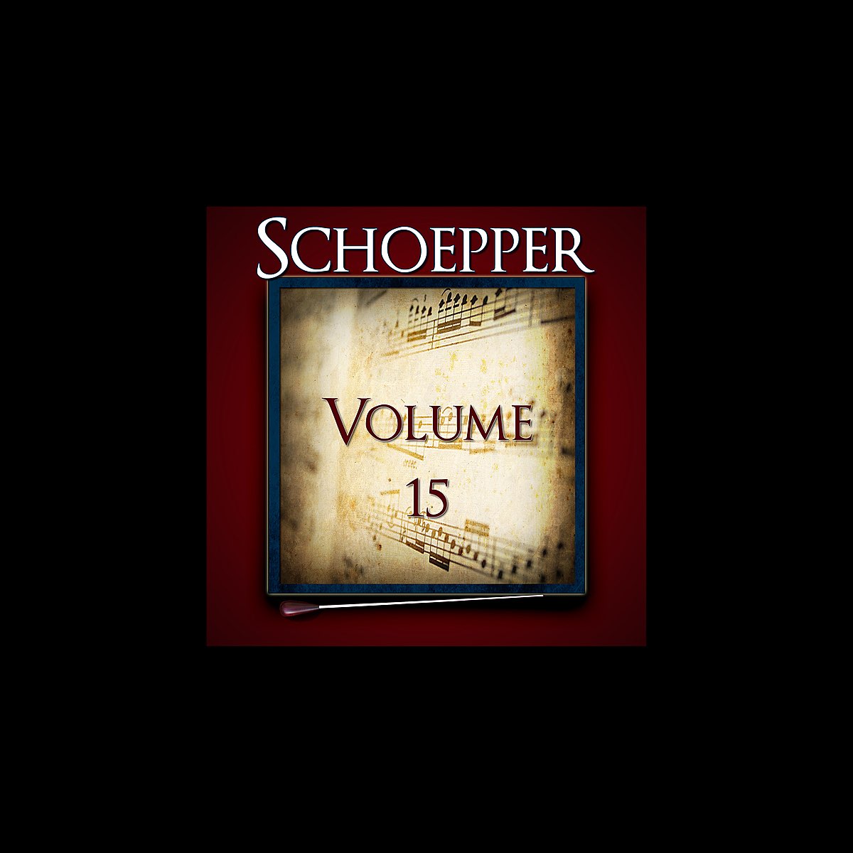 ‎Apple Music에서 감상하는 US Marine Band의 Schoepper, Vol. 15 of the Robert ...