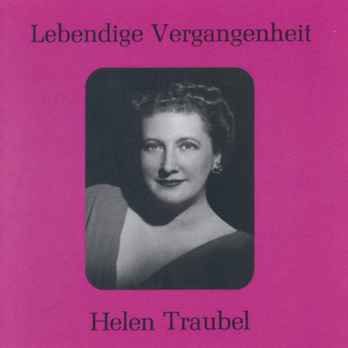 ‎Lebendige Vergangenheit - Helen Traubel by Helen Traubel on Apple Music