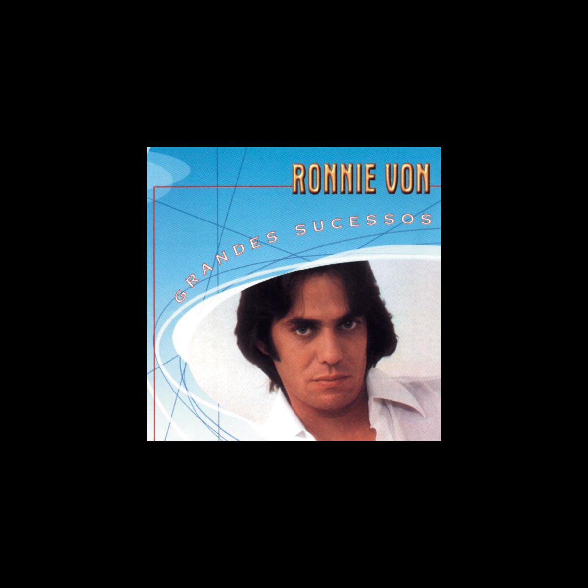 ‎Grandes Sucessos - Ronnie Von by Ronnie Von on Apple Music