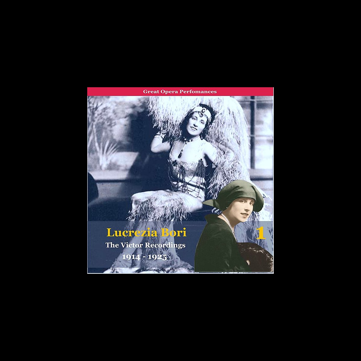 ‎Lucrezia Bori, the Victor Recordings, Vol. 1 (1914 - 1925 Recordings ...