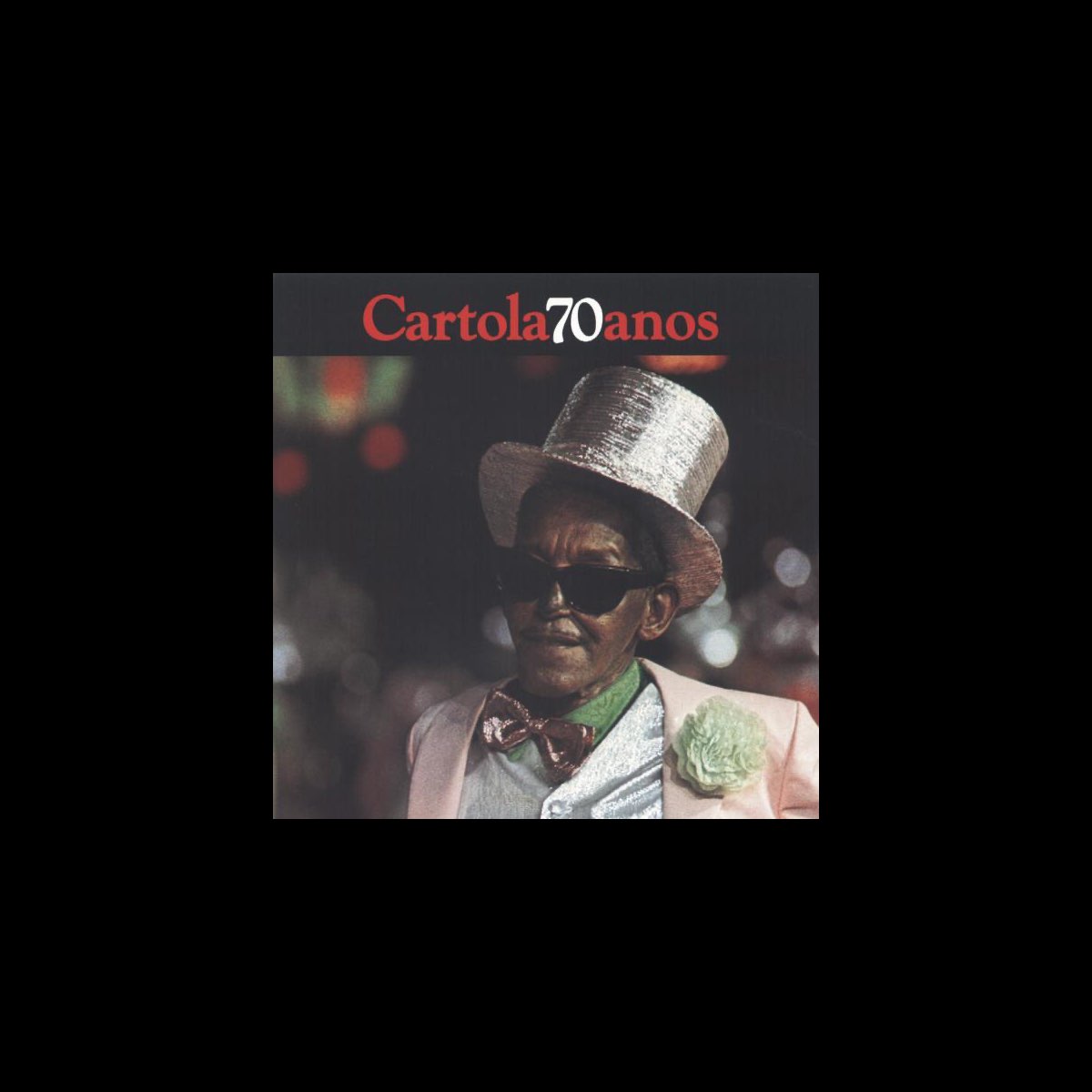 ‎Cartola 70 Anos by Cartola on Apple Music