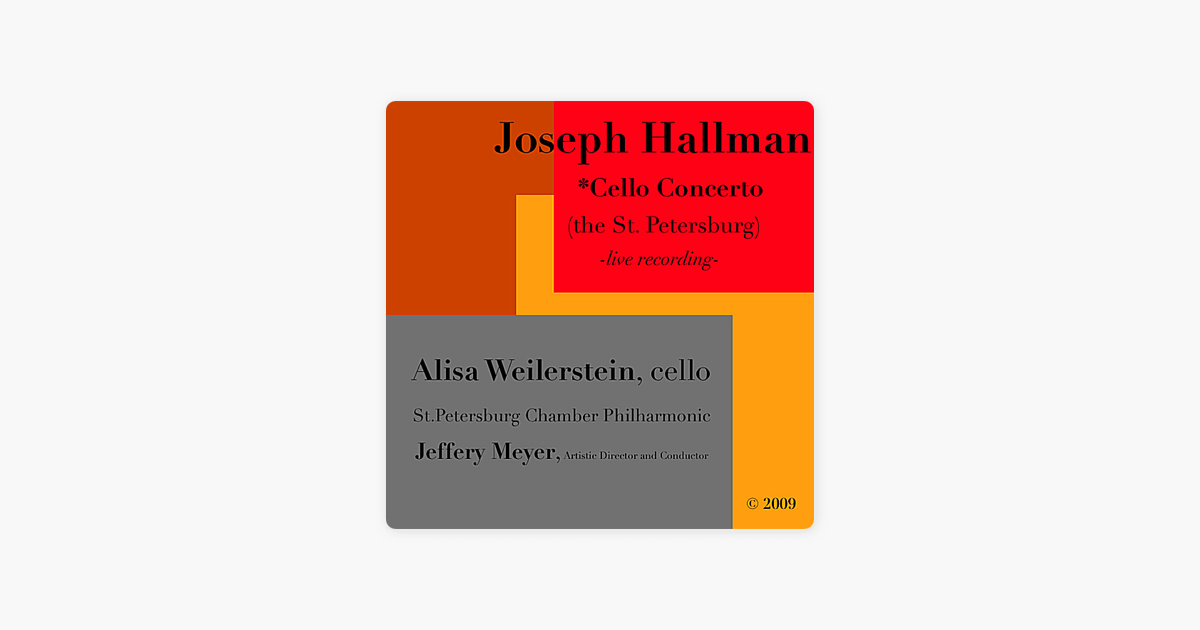 ‎Joseph Hallman: Cello Concerto (Live) Alisa Weilerstein and the St ...