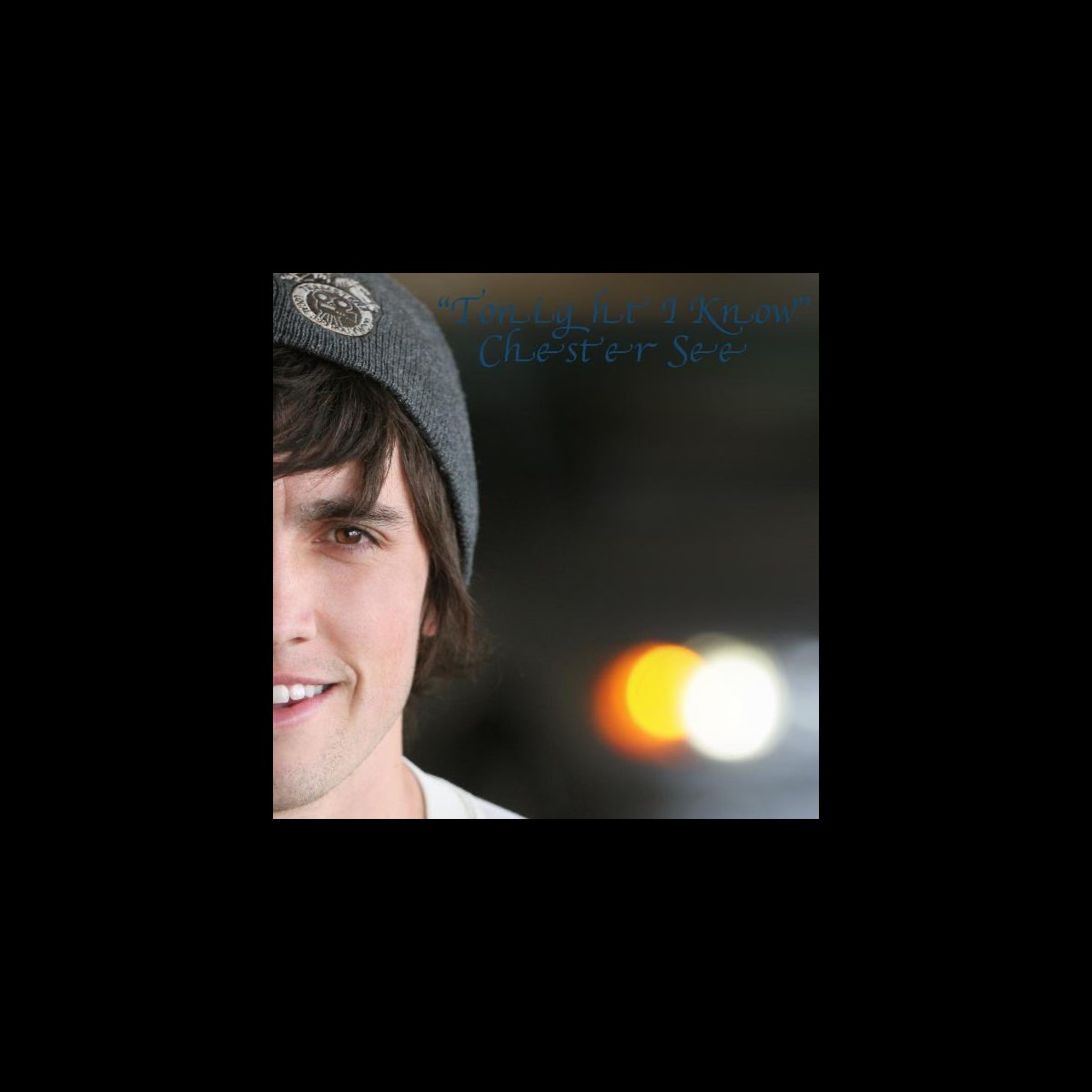 ‎Tonight I Know by Chester See on iTunes