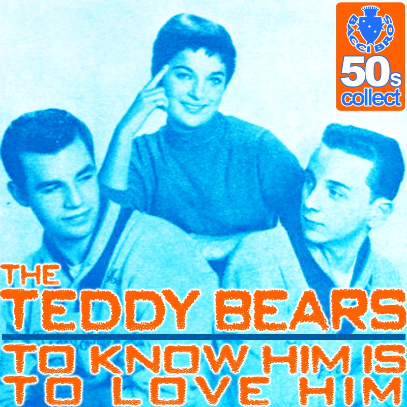 ‎To Know Him Is to Love Him (Remastered) - Single by The Teddy Bears on ...