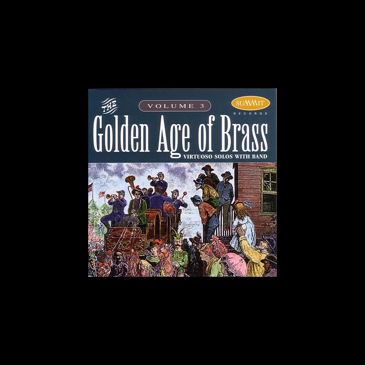 ‎Golden Age of Brass: Vol. 3 - Virtuoso Solos with Band by American ...