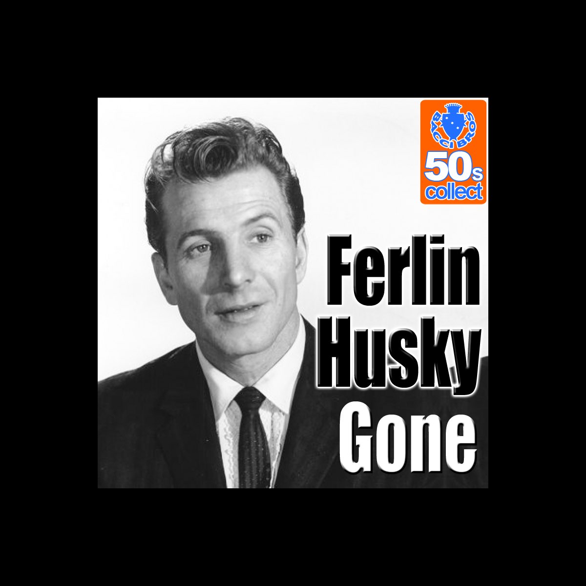 ‎Gone (Digitally Remastered) by Ferlin Husky on Apple Music