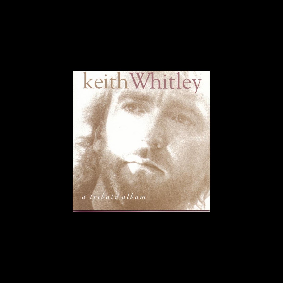 ‎Apple Music 上Keith Whitley的专辑《A Tribute Album》