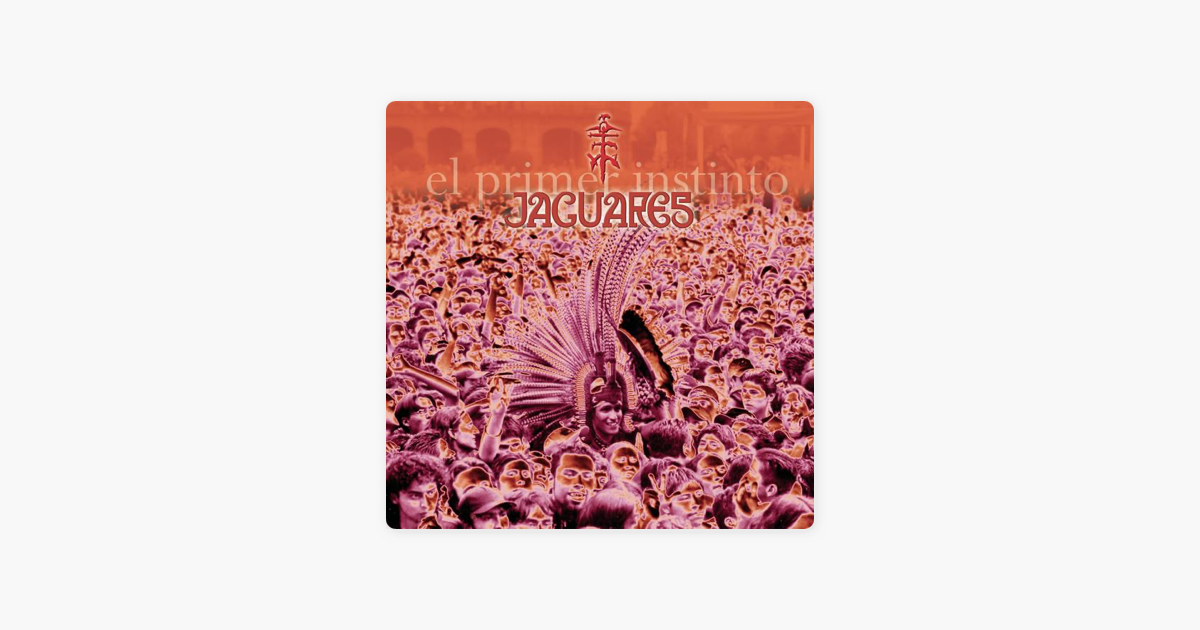 ‎El Primer Instinto by Jaguares on Apple Music