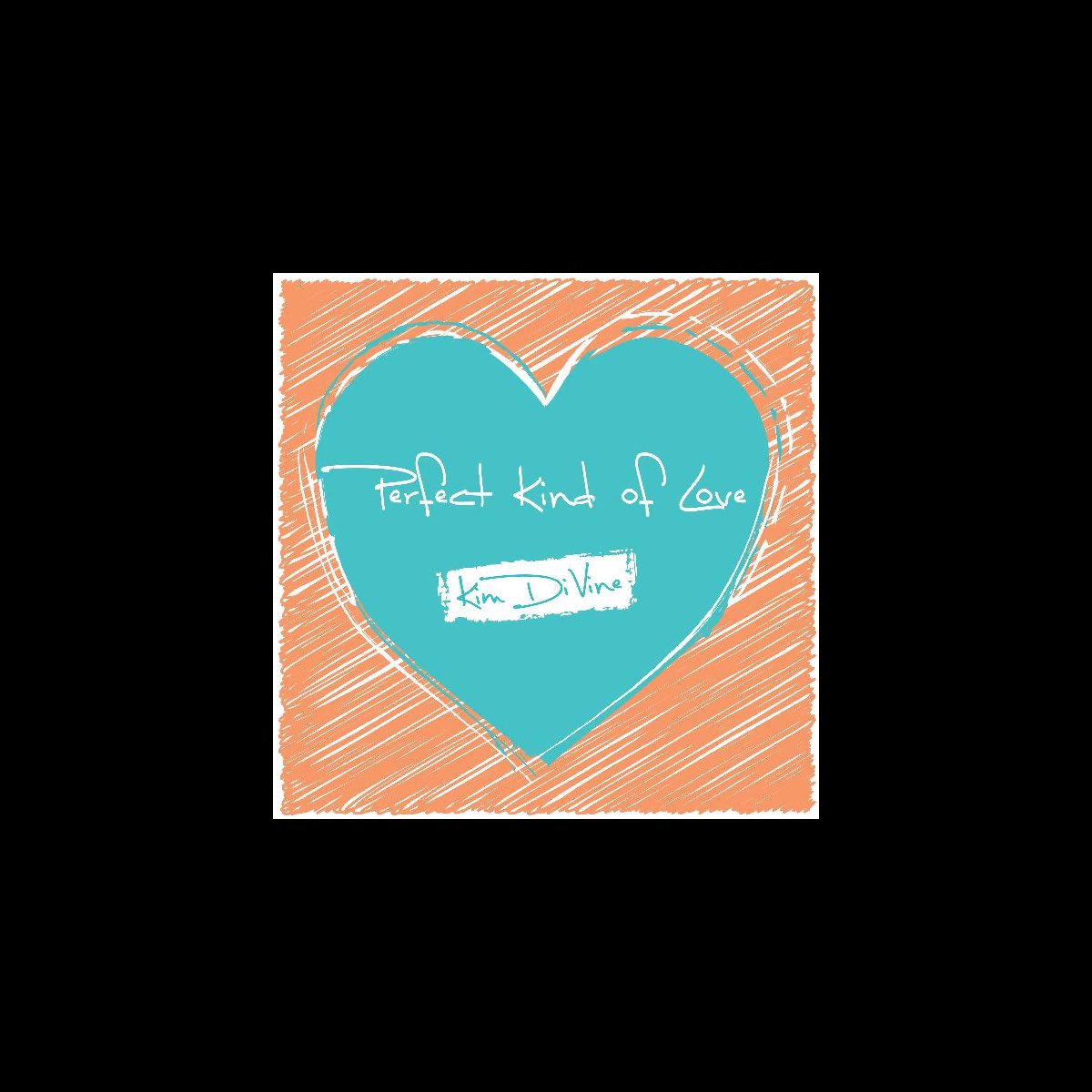 ‎Perfect Kind of Love - Single by Kim DiVine on Apple Music