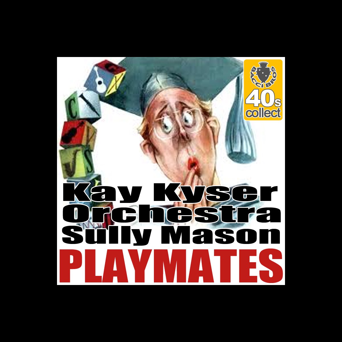 ‎Playmates (Digitally Remastered) - Single de Kay Kyser and His ...