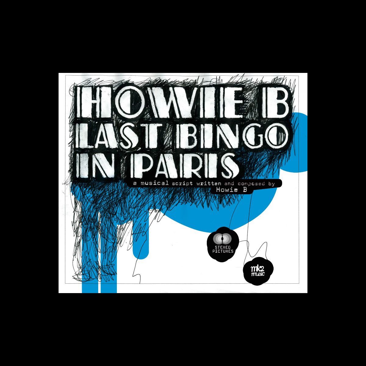 ‎Last Bingo In Paris (A Musical Script Written and Composed By Howie B ...