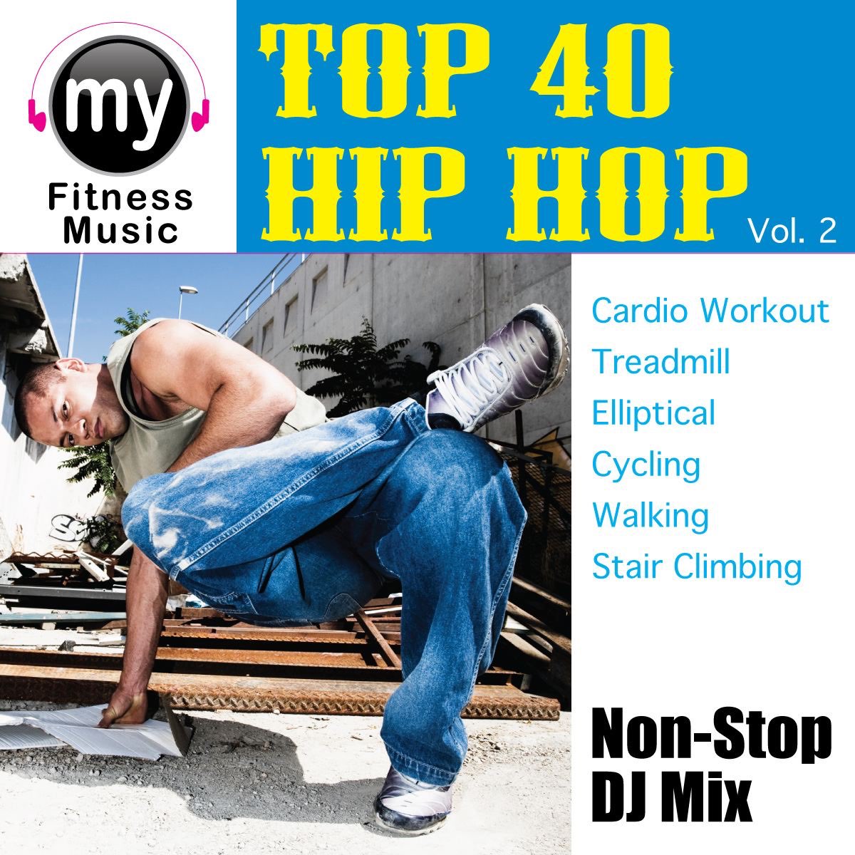 ‎top 40 Hip Hop Vol 2 Non Stop Dj Mix For Dance Cardio Walking