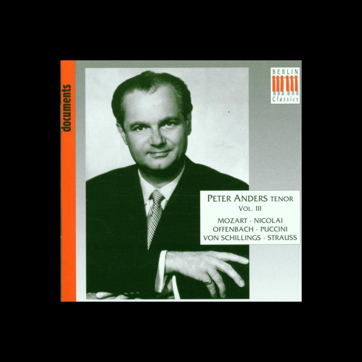 ‎Vocal Recital: Anders, Peter, Vol. 3 by Peter Anders, Anneliese Müller ...