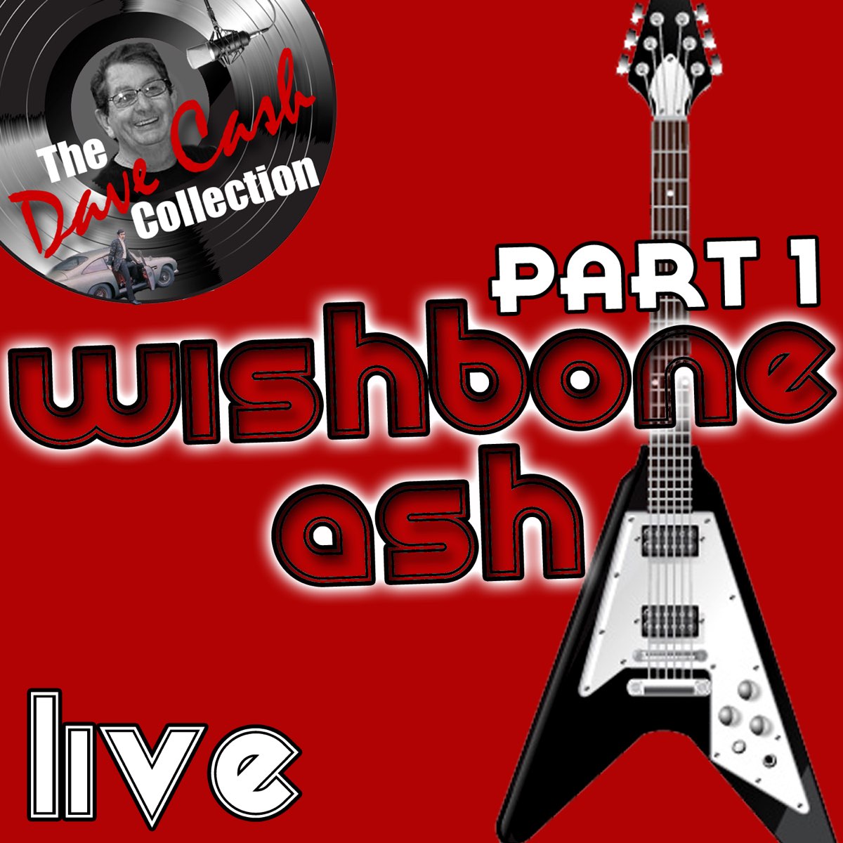 ‎Wishbone Ash Live Part 1 - [The Dave Cash Collection] de Wishbone Ash ...