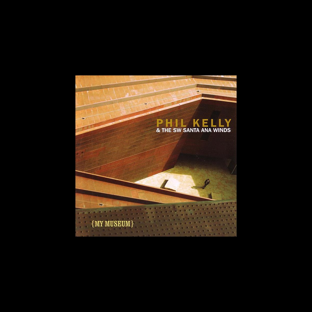 ‎My Museum by Phil Kelly & The SW Santa Ana Winds on Apple Music