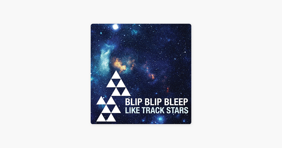 ‎Like Track Stars by Blip Blip Bleep on Apple Music