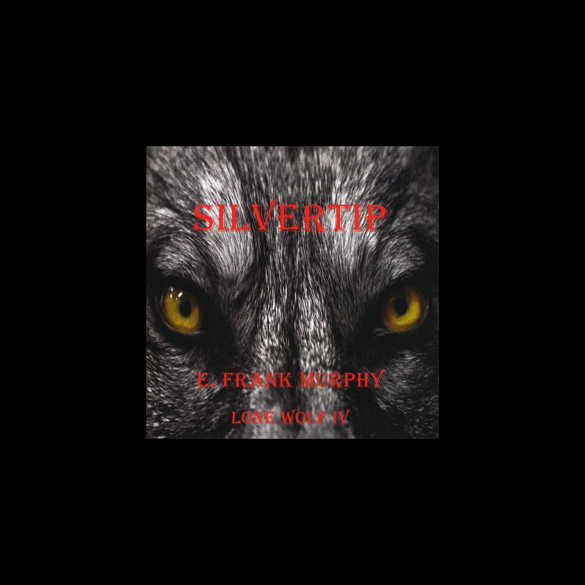 Silvertip" (Lone Wolf IV) by E. Frank Murphy on Apple Music