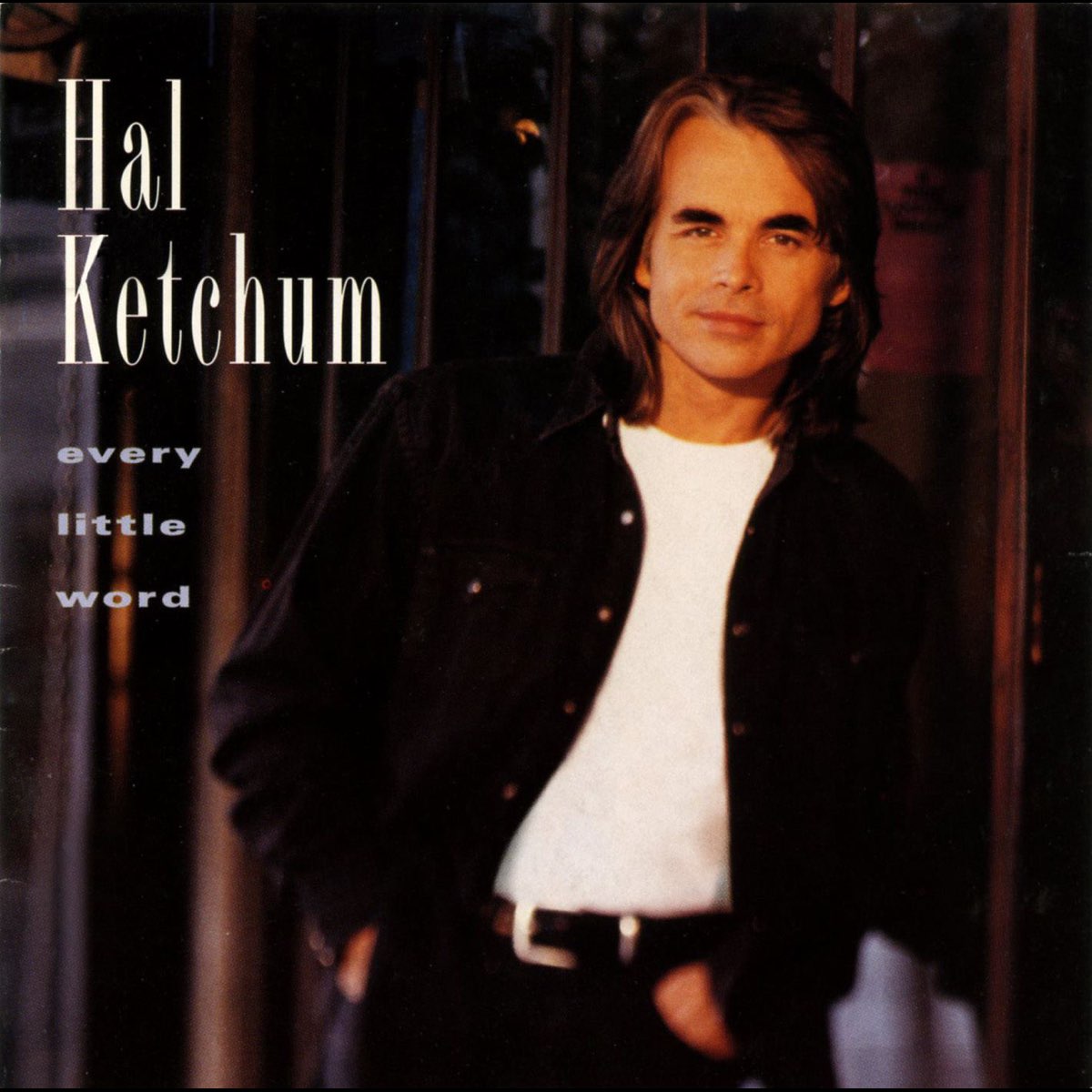 ‎Every Little Word by Hal Ketchum on Apple Music