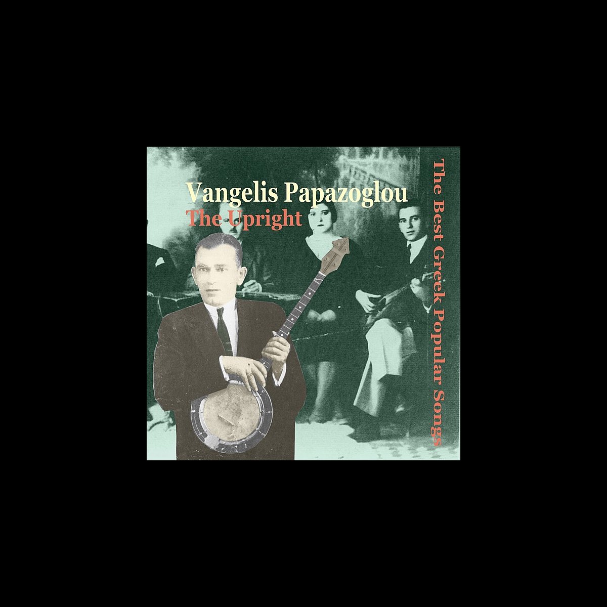 ‎Vangelis Papazoglou, the Upright, the Best Greek Popular Songs, 1934 ...