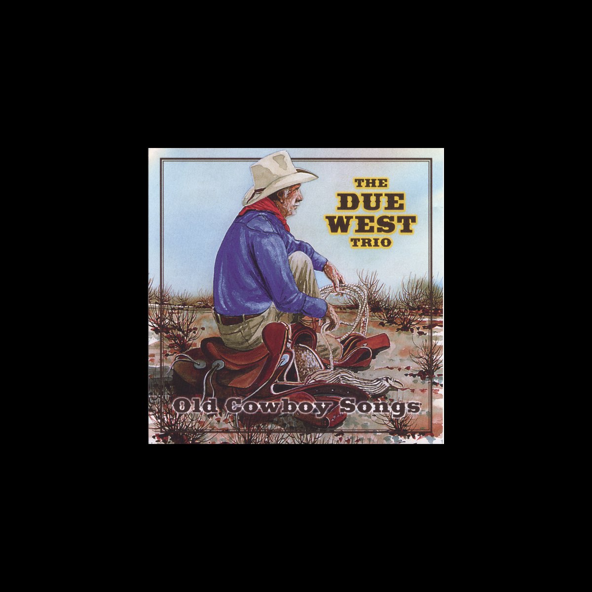‎Old Cowboy Songs by The Due West Trio on Apple Music