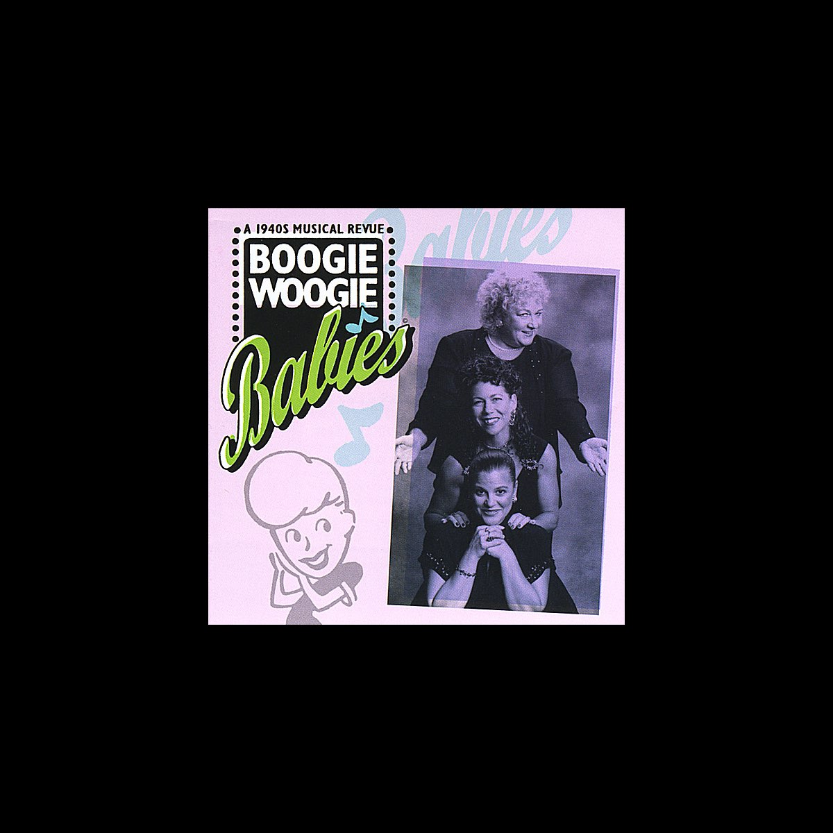 ‎Boogie Woogie Babies! (A 1940s Music Revue) by Boogie Woogie Babies ...