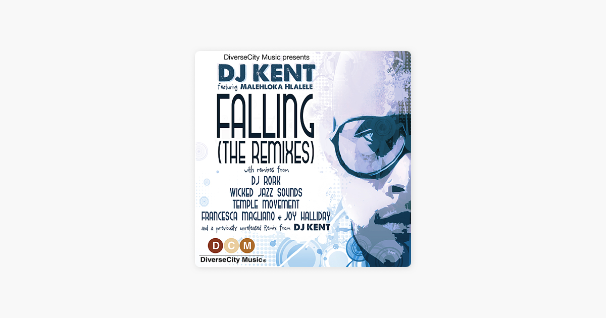 ‎Falling (feat. Malehloka Hlalele) [A Side Remixes] - Single by DJ Kent ...