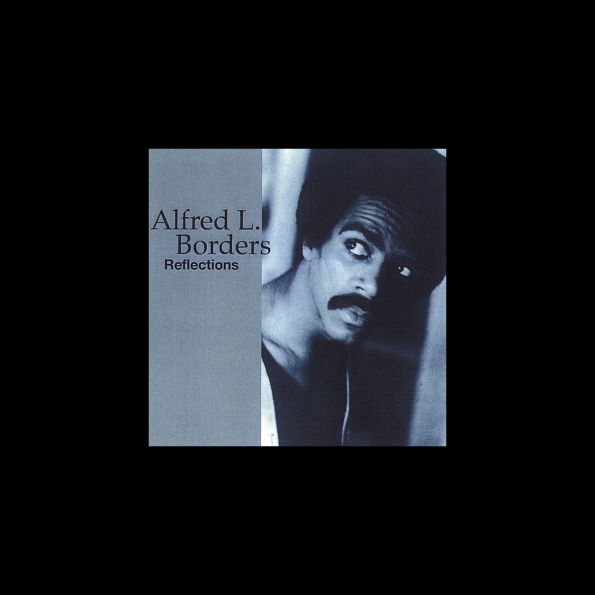 ‎Apple Music에서 감상하는 Alfred L. Borders의 Reflections