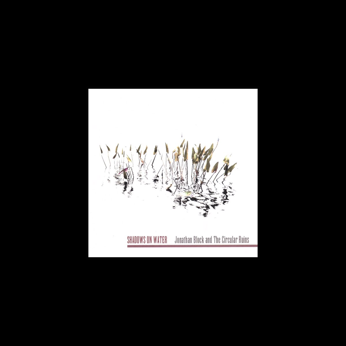 ‎Shadows On Water by Jonathan Block & The Circular Ruins on Apple Music