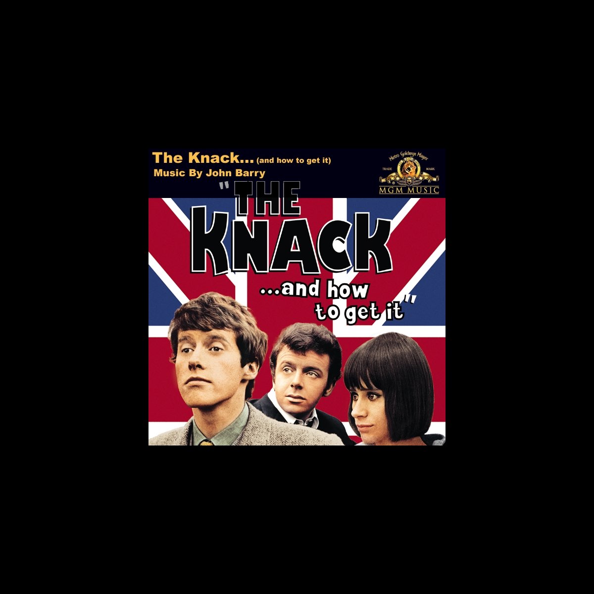 ‎ジョン・バリーの「The Knack (and How to Get It)... [Soundtrack from the Motion Picture)」をApple Musicで