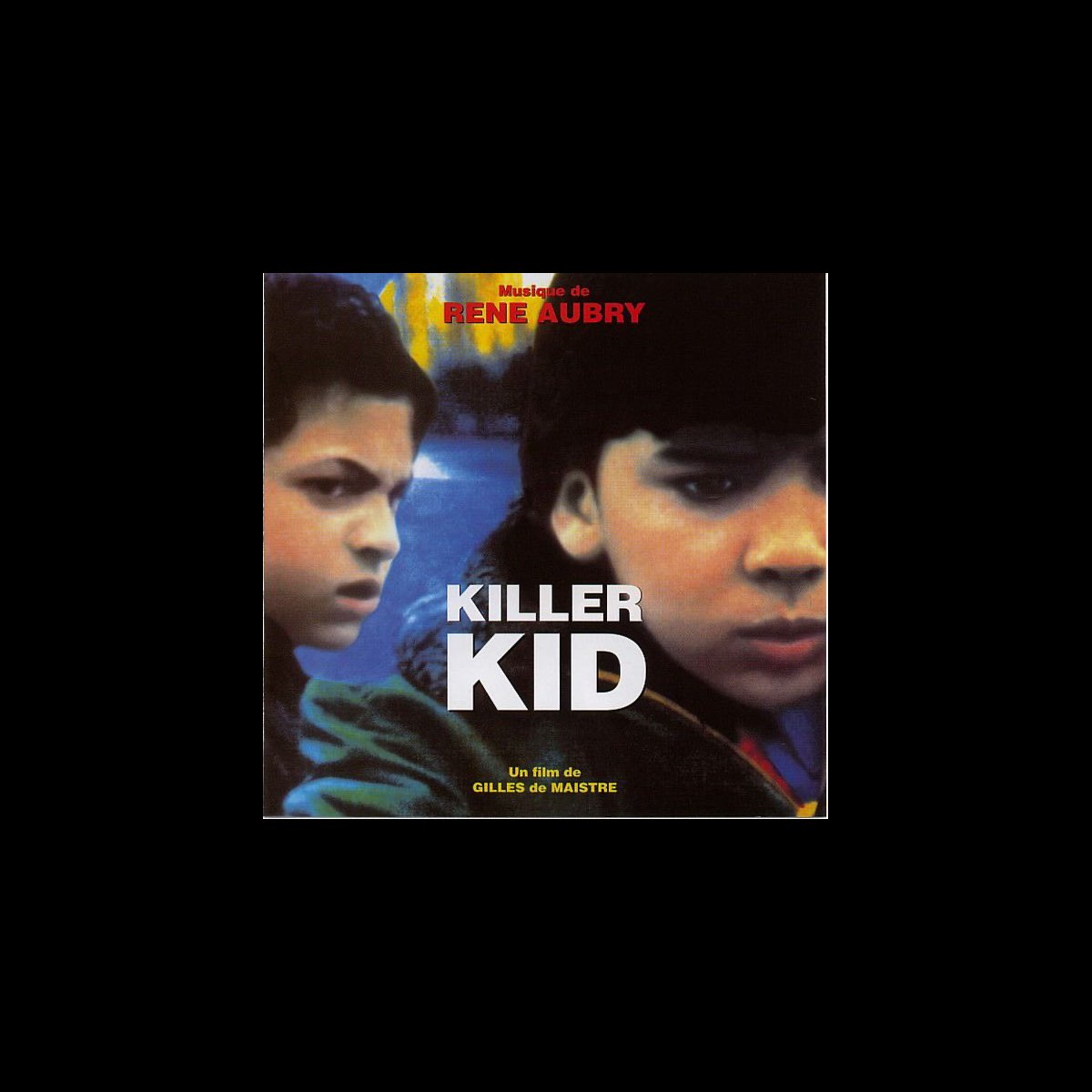 ‎Apple Music에서 감상하는 René Aubry의 Killer Kid (Soundtrack from the Motion ...