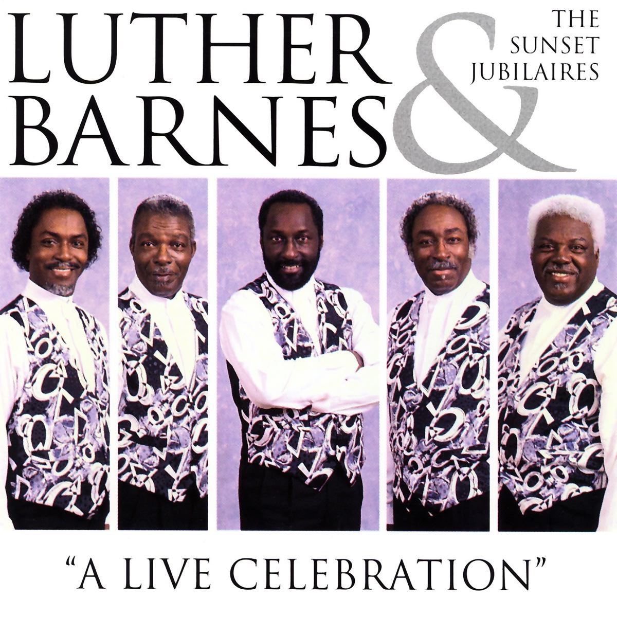 ‎A Live Celebration by Luther Barnes & The Sunset Jubilaires on Apple Music